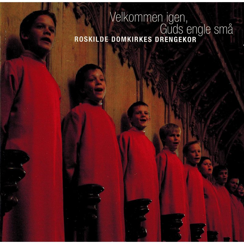 Roskilde Domkirkes Drengekor - Velkommen Igen, Guds Engle Små - Kiosken Rødbyhavn